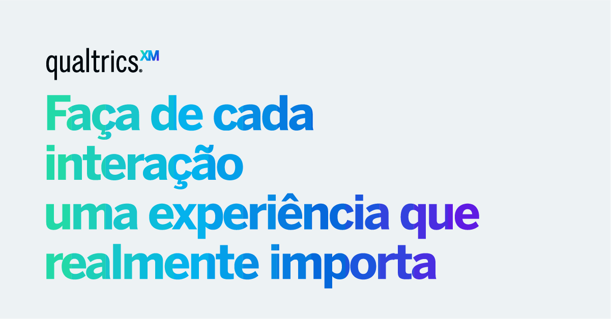 Qualtrics XM: o software de gestão da experiência que é líder de mercado
