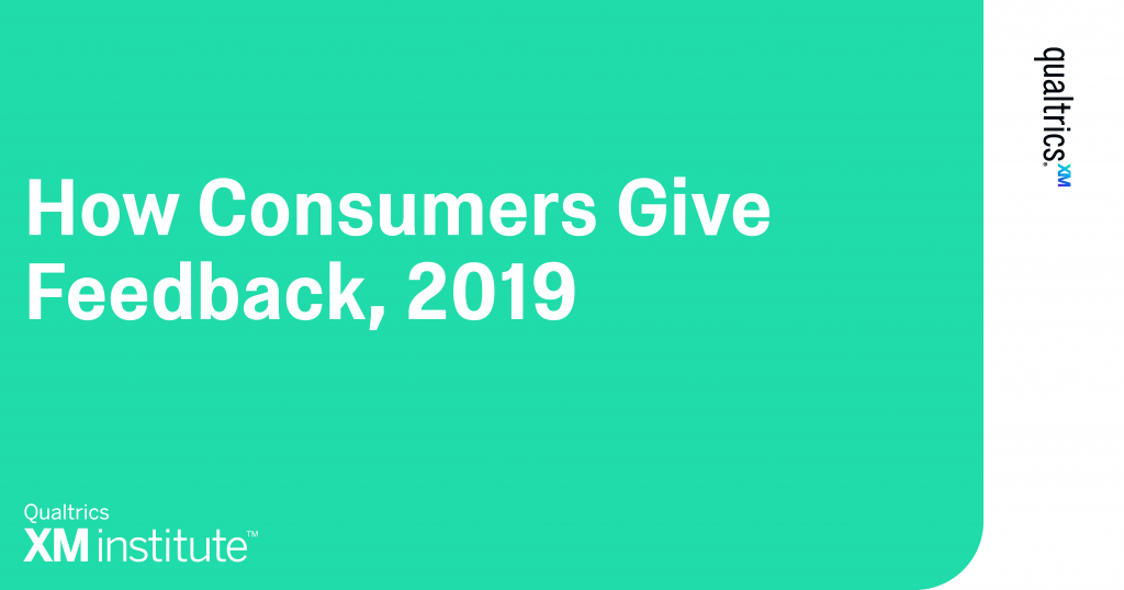 Data Snapshot: How Consumers Give Feedback, 2019 | XM Institute