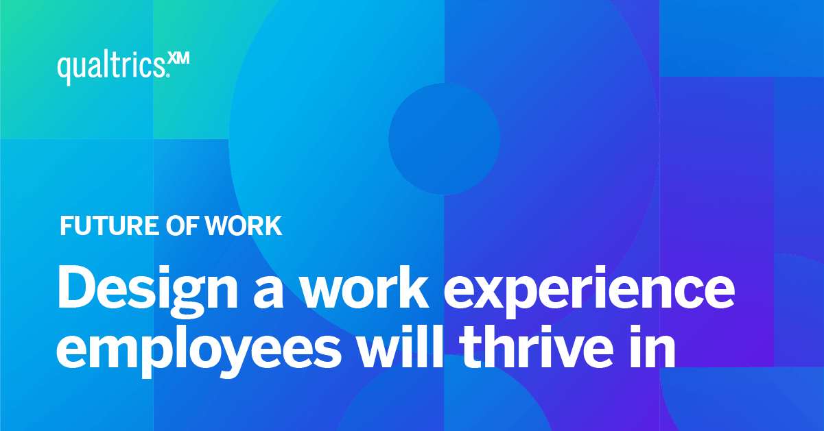 Qualtrics Launches Experience Design Hybrid Work and Workplaces ...