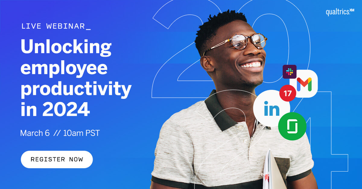 Webinar | Unlocking employee productivity in 2024 - Qualtrics