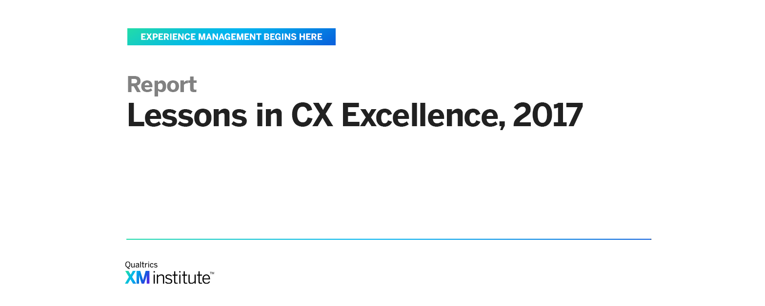 Lessons in CX Excellence, 2017 | XM Institute