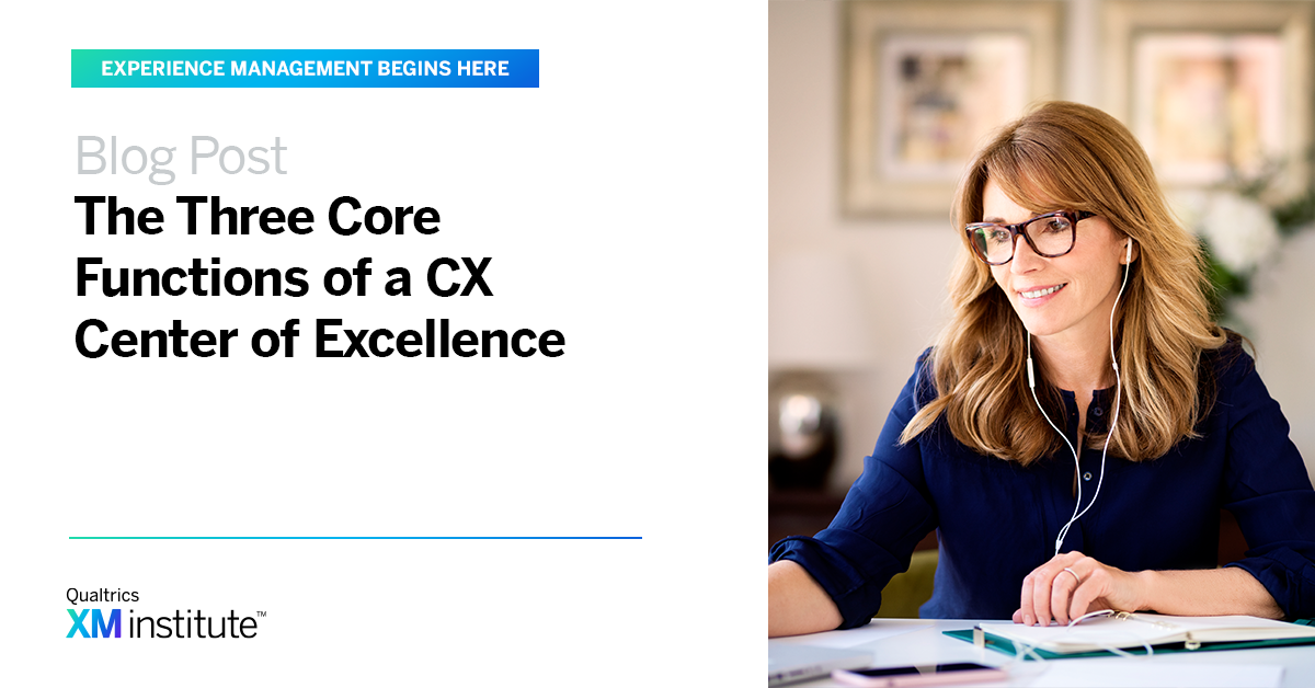 The Three Core Functions of a CX Center of Excellence | XM Institute