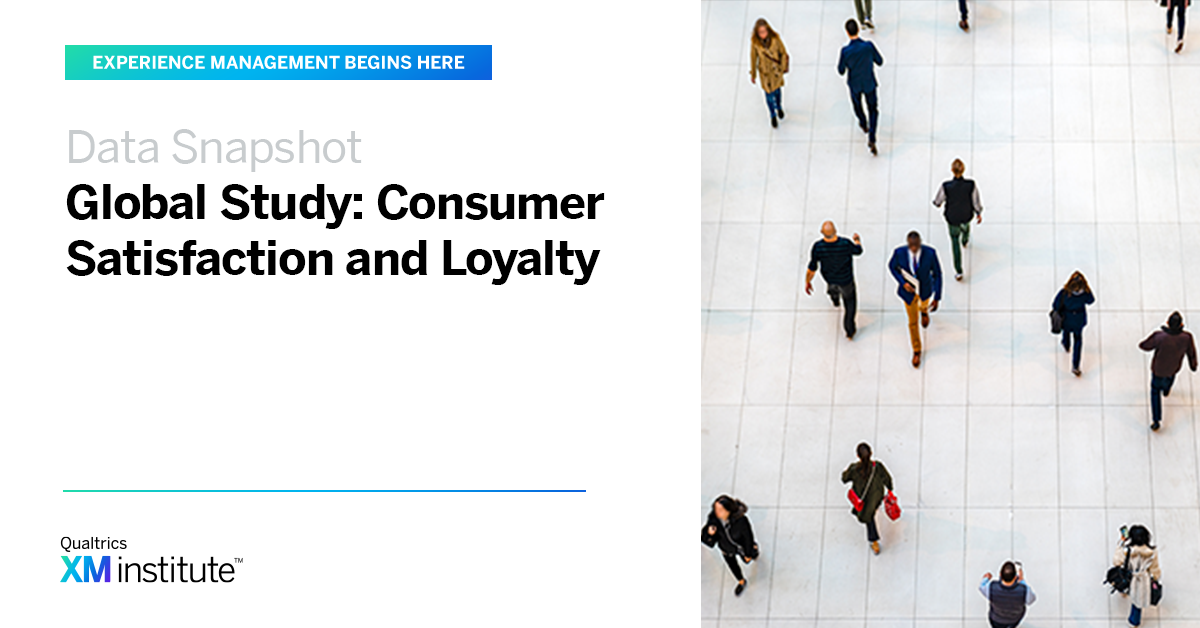 Global Study: Consumer Satisfaction and Loyalty | XM Institute Global Study: Consumer Satisfaction and Loyalty | XM Institute